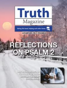 Truth Magazine January 2021 – Truth Magazine