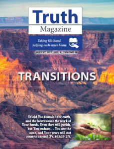 Truth Magazine – Taking His hand, helping each other home.